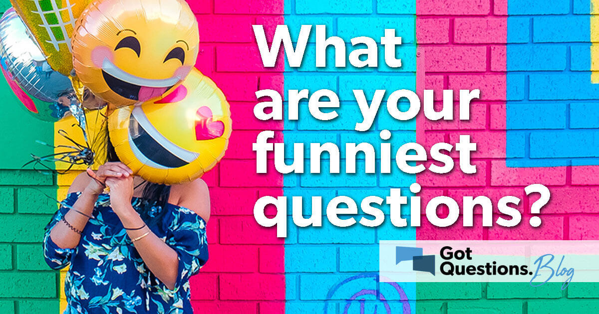 What are some of the funniest questions GotQuestions.org has received?